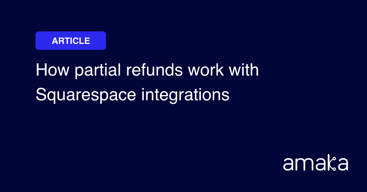 Partial Refund in Squarespace Accounting Integration | Amaka